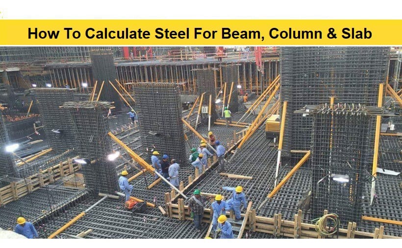 How To Calculate Steel Quantity For RCC Beam Column And Slab